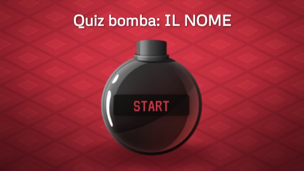 Quiz bomba: IL NOME | Genially