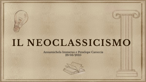 IL NEOCLASSICISMO | Genially