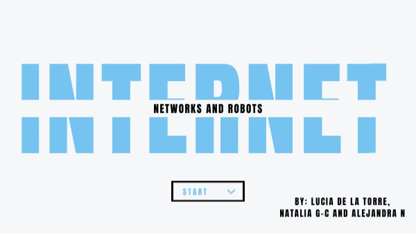 Internet, Networks and robots | Genially