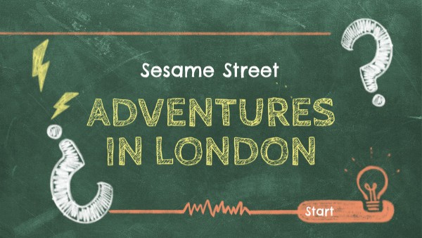 Seseame Street : Adventures in London | Genially