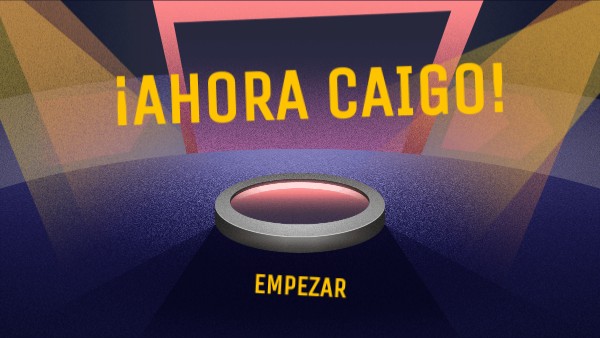 ¡AHORA CAIGO! | Genially