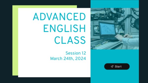 Advanced English class, session 12 | Genially