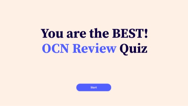 You are the BEST! OCN Review Quiz | Genially