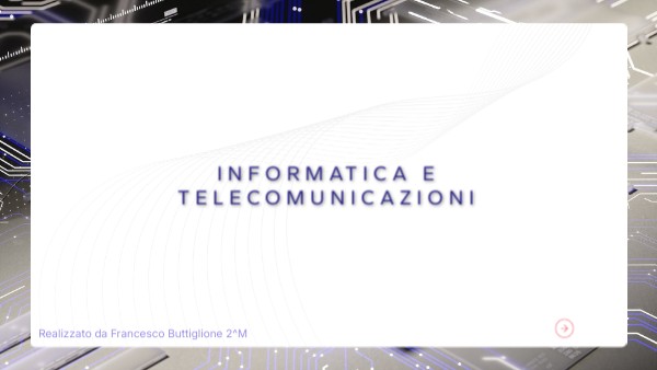 Informatica e telecomunicazioni | Genially