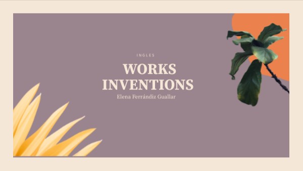 WORKS INVENTIONS | Genially