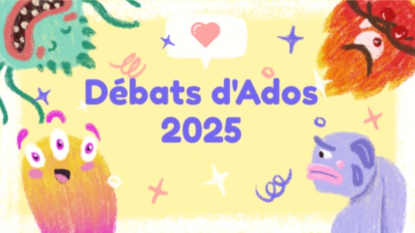 Débats d'Ados 2025 | Genially