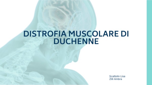 Distrofia muscolare di Duchenne | Genially