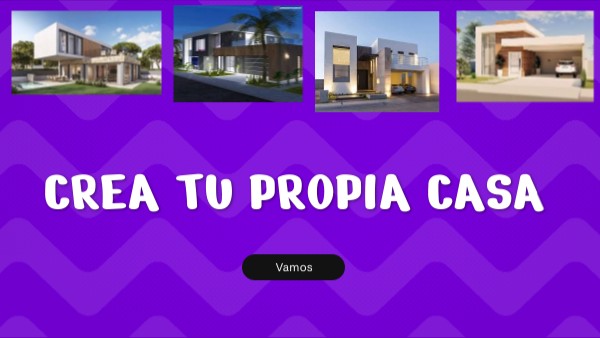 Crea tu propia casa | Genially