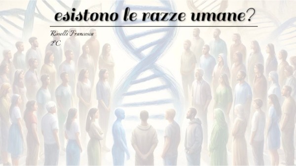 esistono le razze umane? | Genially