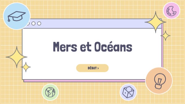 Mers et Océans | Genially