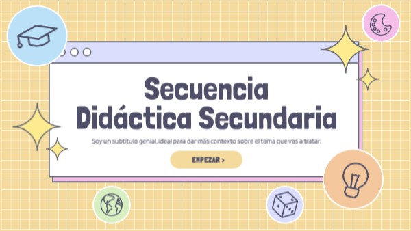 Secuencia Didáctica Secundaria | Genially