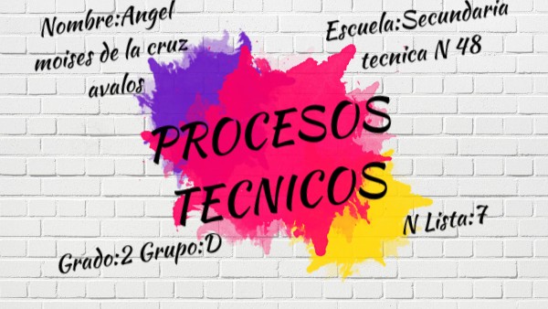 PROCESOS TECNICOS | Genially