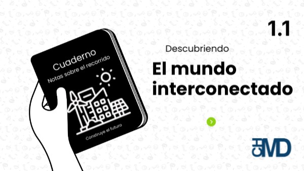 RUTA 1.1_ El mundo interconectado | Genially