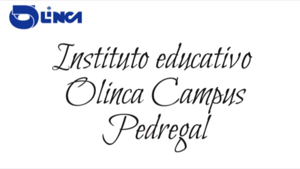 Instituto educativo Olinca Campus Pedregal | Genially
