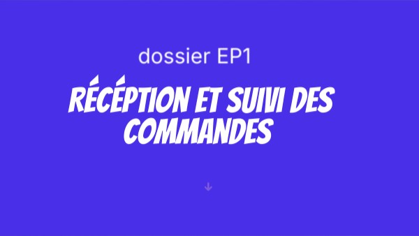 EP1 FICHE 3 Préparer les commandes destinées au clients | Genially