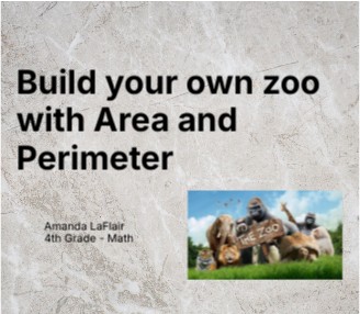 Build your own zoo with Area and Perimeter | Genially