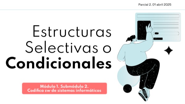 M1.S2_P2 4. Estructuras Selectivas o Condicionales 01abr2025zaje | Genially