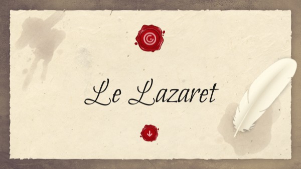 Le Lazaret | Genially