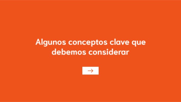 Algunos conceptos clave que debemos considerar | Genially