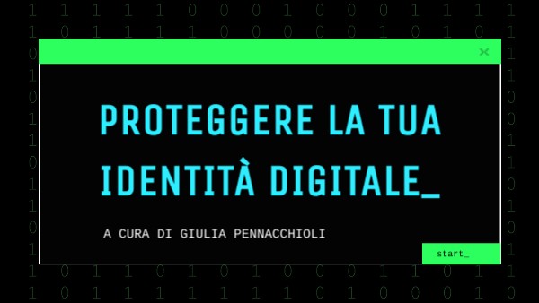 PROTEGGERE LA TUA IDENTITÀ DIGITALE_ | Genially
