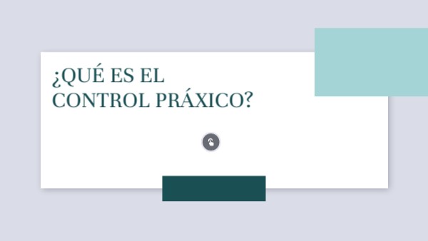 Preguntas control praxico | Genially