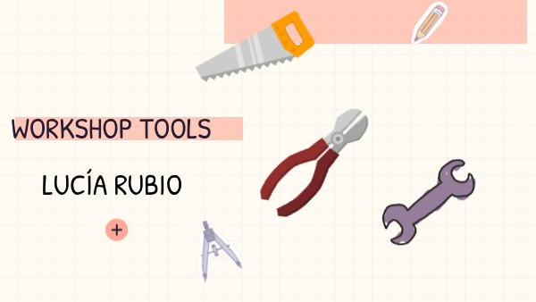 WORKSHOP TOOLS_LUCÍA RUBIO RODRÍGUEZ | Genially