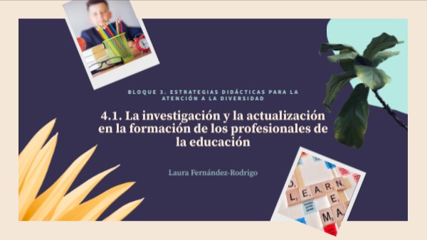 4.1. La investigación y la actualización en la formación de los profes | Genially