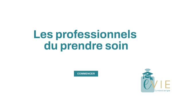 Les professionnels du prendre soin | Genially