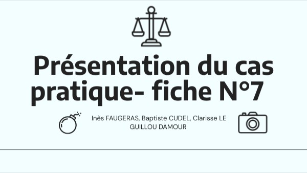 Présentation du cas pratique- fiche N°7 | Genially