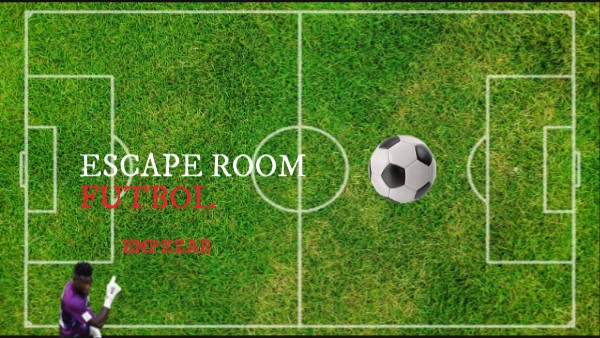 Escape roomFUTBOL | Genially