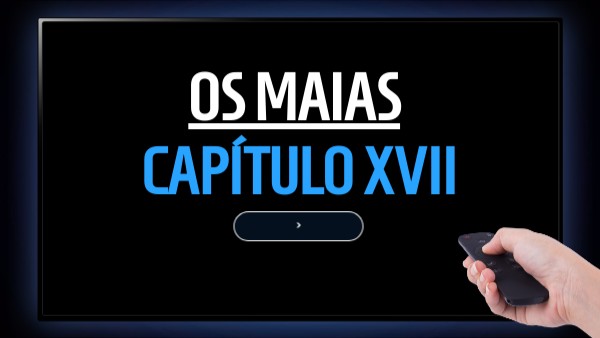 Os Maias capítulo XVII | Genially