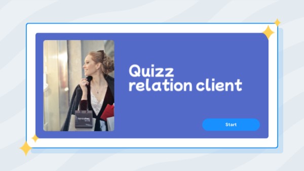 Quizz relation client | Genially