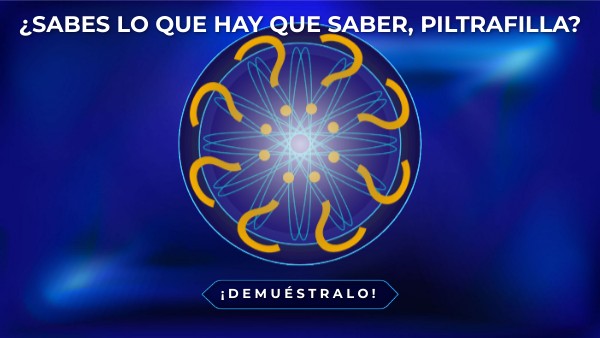 Tu q sabes piltrafilla | Genially