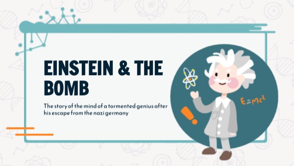 Einstein & the bomb | Genially