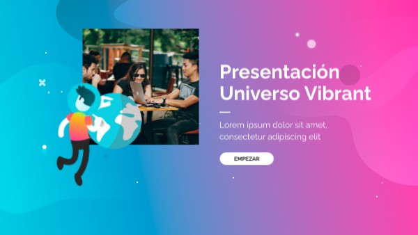 Presentación Universo Vibrant | Genially