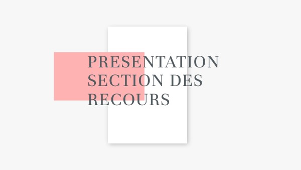 Presentation section des recours | Genially