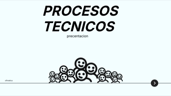 procesos tecnicos | Genially