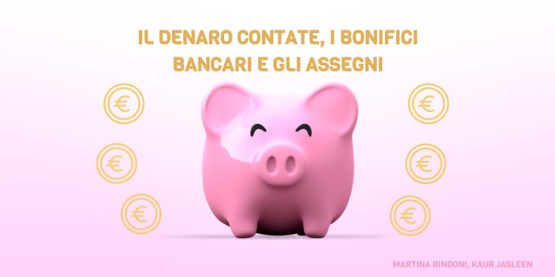 IL DENARO CONTATE, I BONIFICI BANCARI E GLI ASSEGNI | Genially