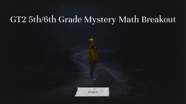 GT2 5th/6th Grade Mystery Math Breakout | Genially