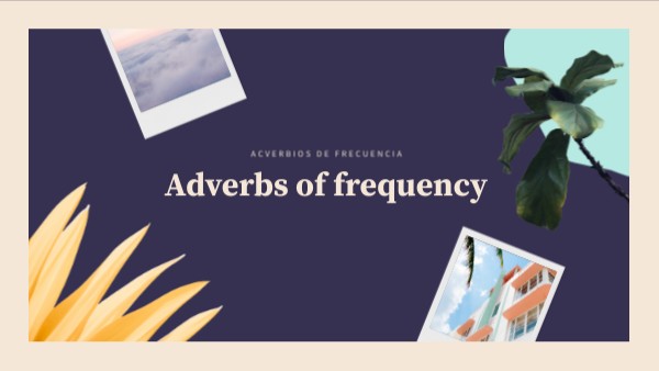 Adverbs of frequency | Genially