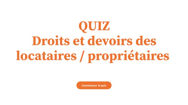 QUIZ droits et devoirs des locataires/propriétaires | Genially