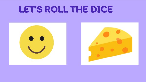 LET'S ROLL THE DICE | Genially
