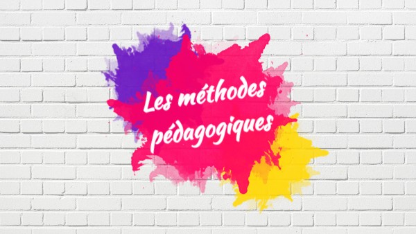 Les méthodes pédagogiquesssss | Genially