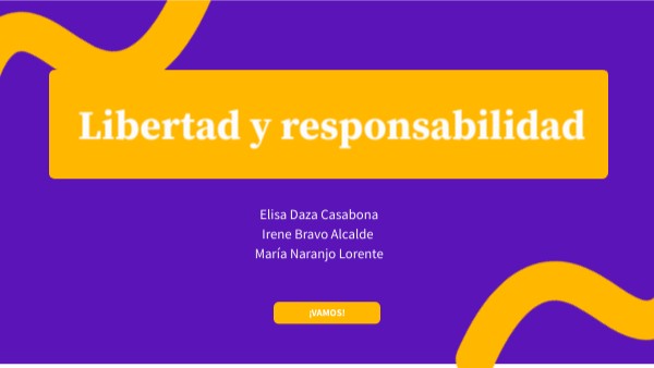 Libertad y responsabilidad | Genially