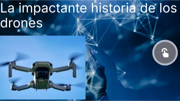 La impactante historia de los drones | Genially