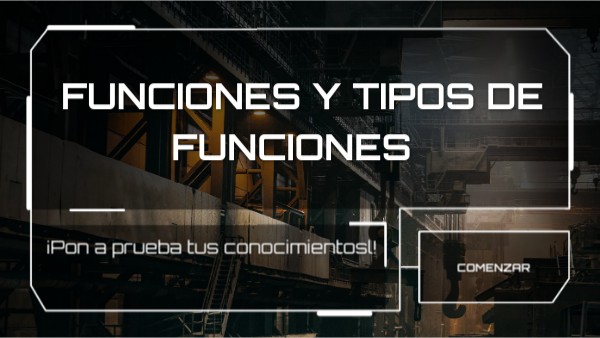 FUNCIONES Y TIPO DE FUNCIONES | Genially