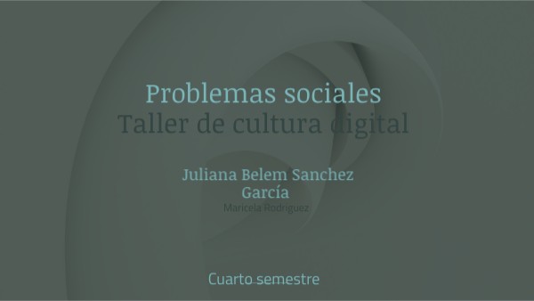 Problemas sociales Taller de cultura digital | Genially