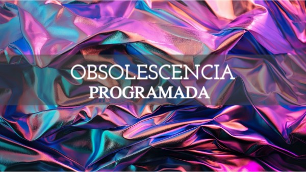 OBSOLESCENCIA | Genially