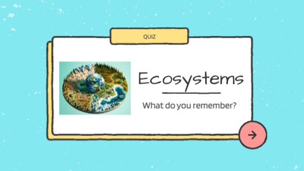 Ecosystems | Genially