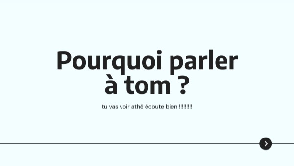 Pourquoi parler à tom ? | Genially